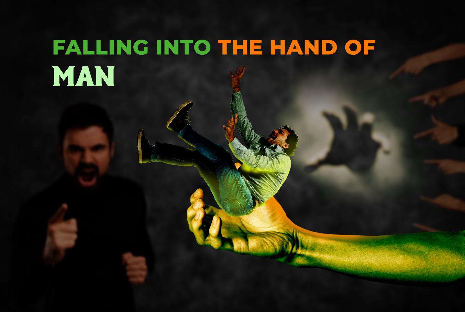 FALLING INTO THE HAND OF THE DEVIL, MAN, OR THE LORD