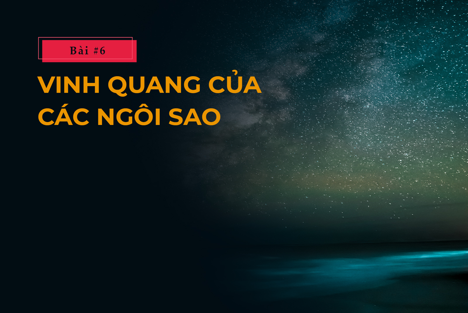 "HÃY DẤY LÊN VÀ CHIẾU SÁNG RA VÌ SỰ SÁNG CÁC CON ĐÃ ĐẾN!"